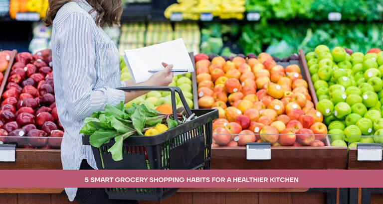 5 Smart Grocery Shopping Habits for a Healthier Kitchen - The Fortunes ...